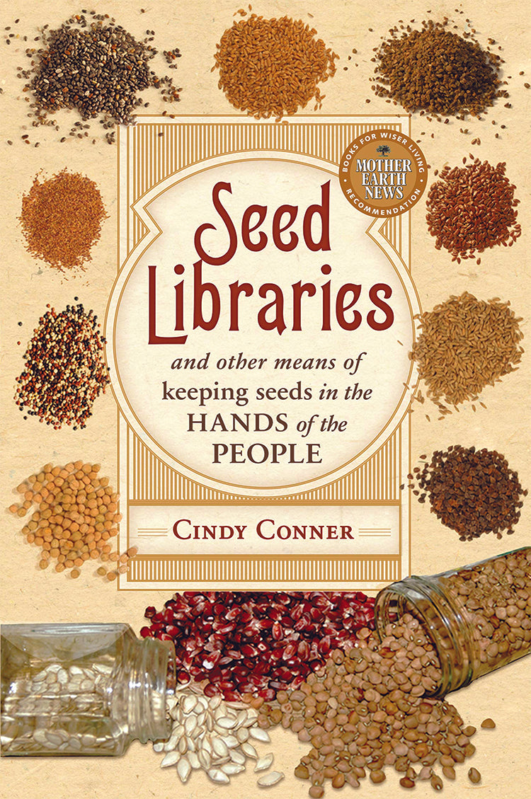 SEED LIBRARIES: AND OTHER MEANS OF KEEPING SEEDS IN THE HANDS OF THE P – Countryside