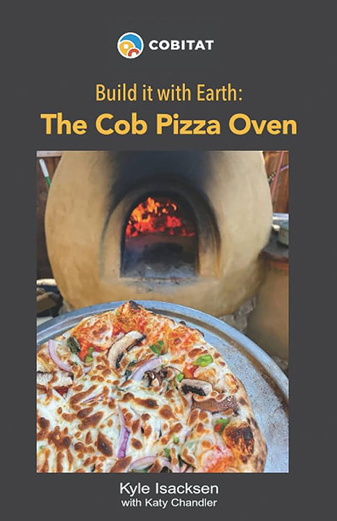 Build It With Earth: The Cob Pizza Oven – Countryside