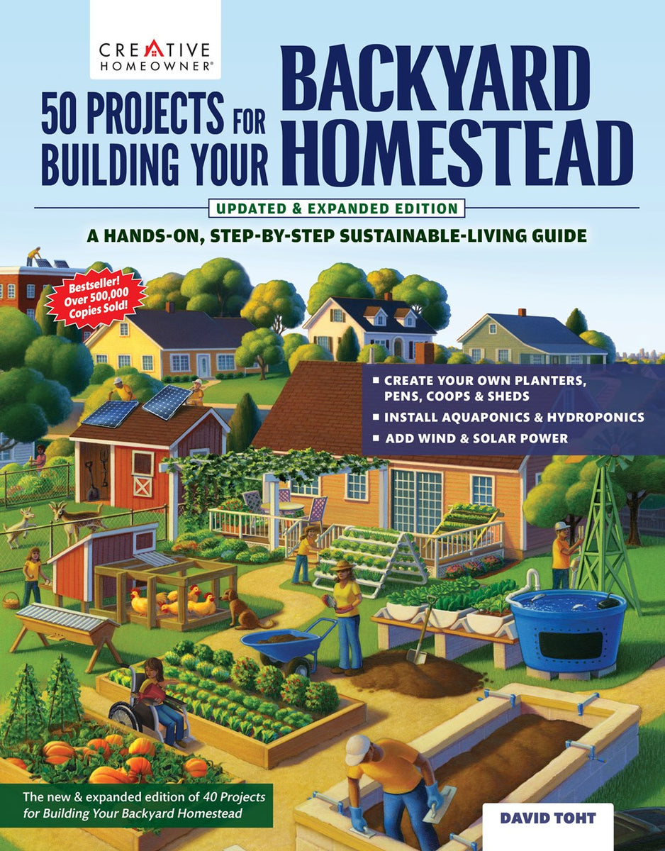 50 Projects For Building Your Backyard Homestead – Countryside