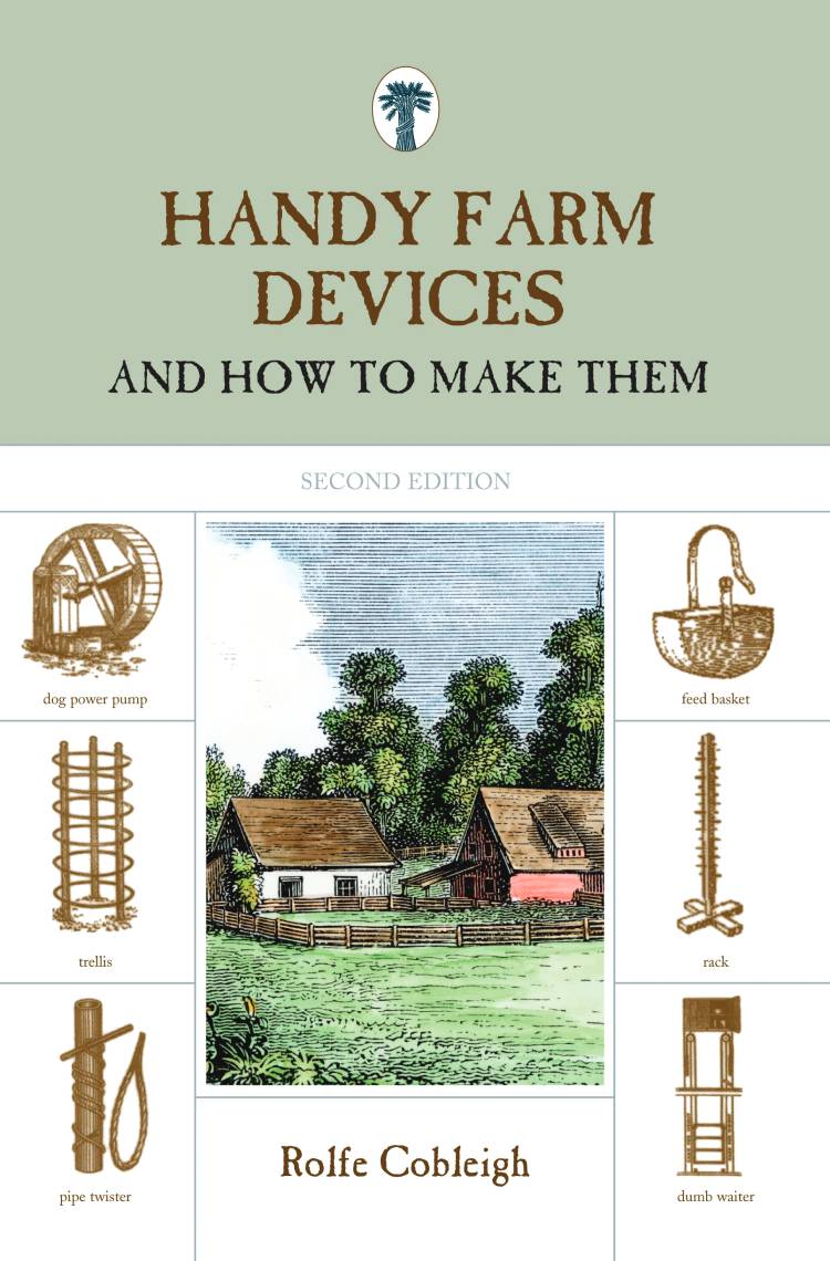HANDY FARM DEVICES AND HOW TO MAKE THEM, 2ND EDITION – Countryside